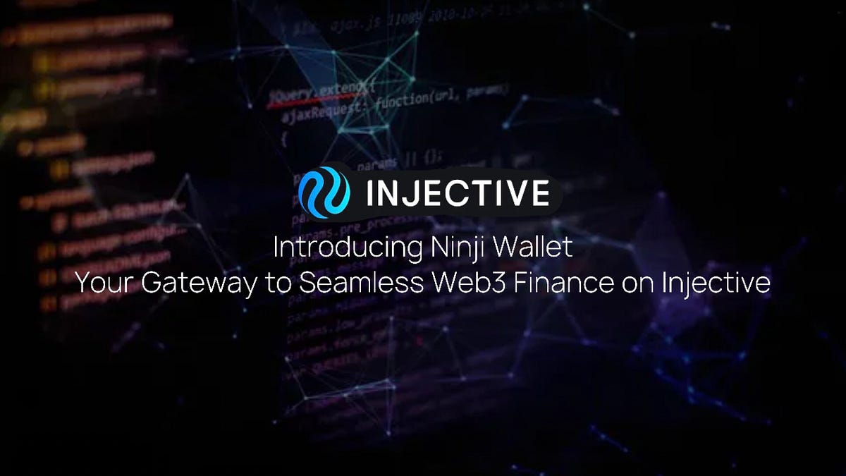 Introducing Ninji Wallet: Your Gateway to Seamless Web3 Finance on ...