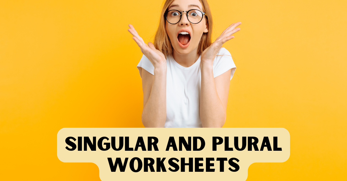 Singular And Plural Worksheets - Learn English - Medium