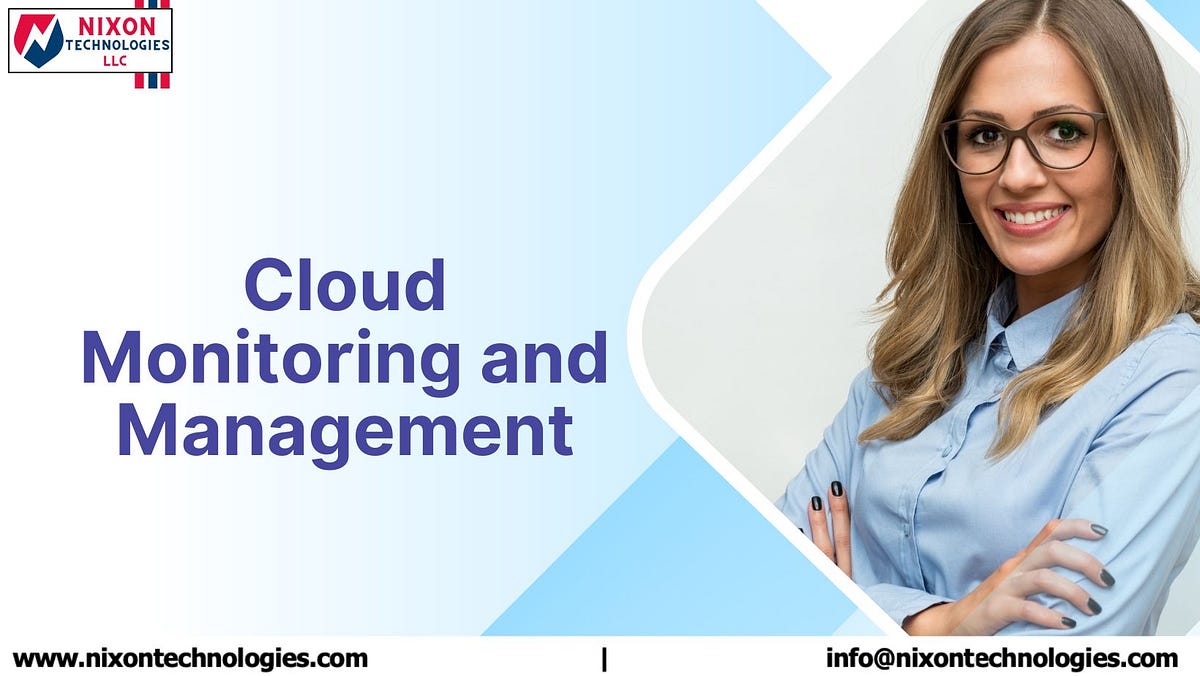 Effective Cloud Monitoring and Management Strategies | by Nixon ...