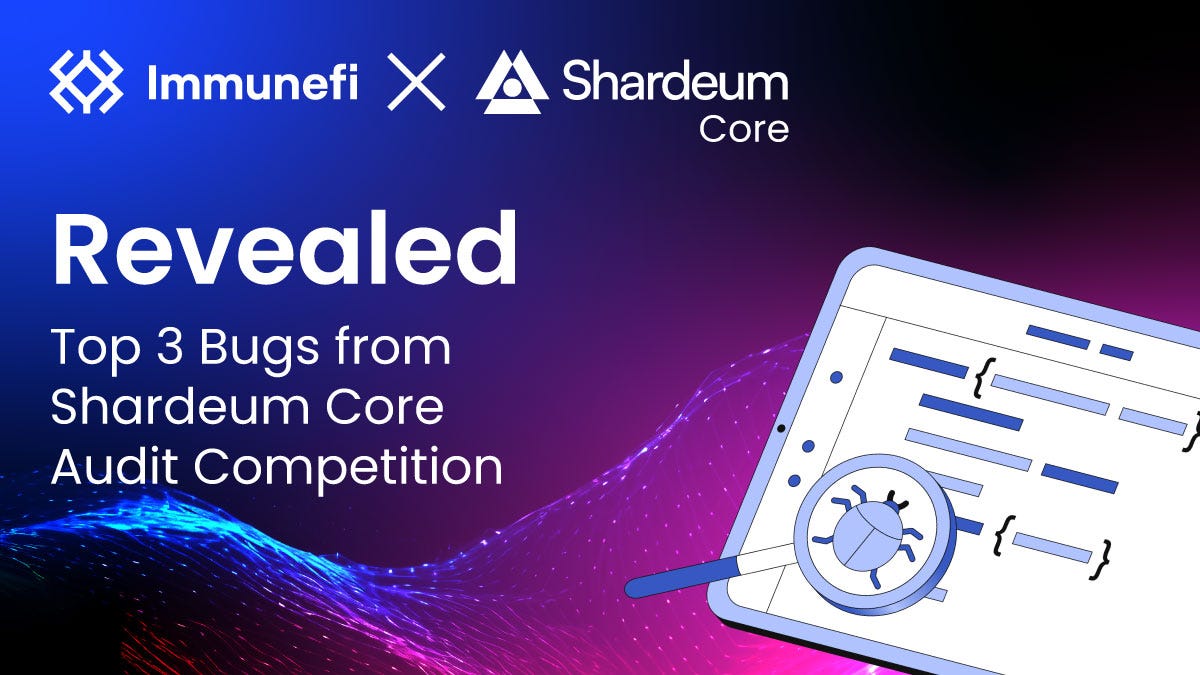Top 3 Bugs from the Shardeum Core Audit Competition | by Immunefi ...