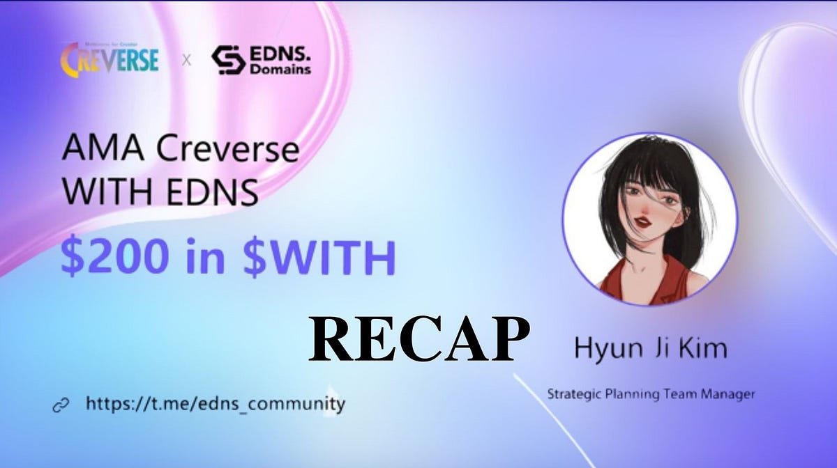 AMA RECAP EDNS X CREVERSE. I’m writing this article as an… | by Jonis ...