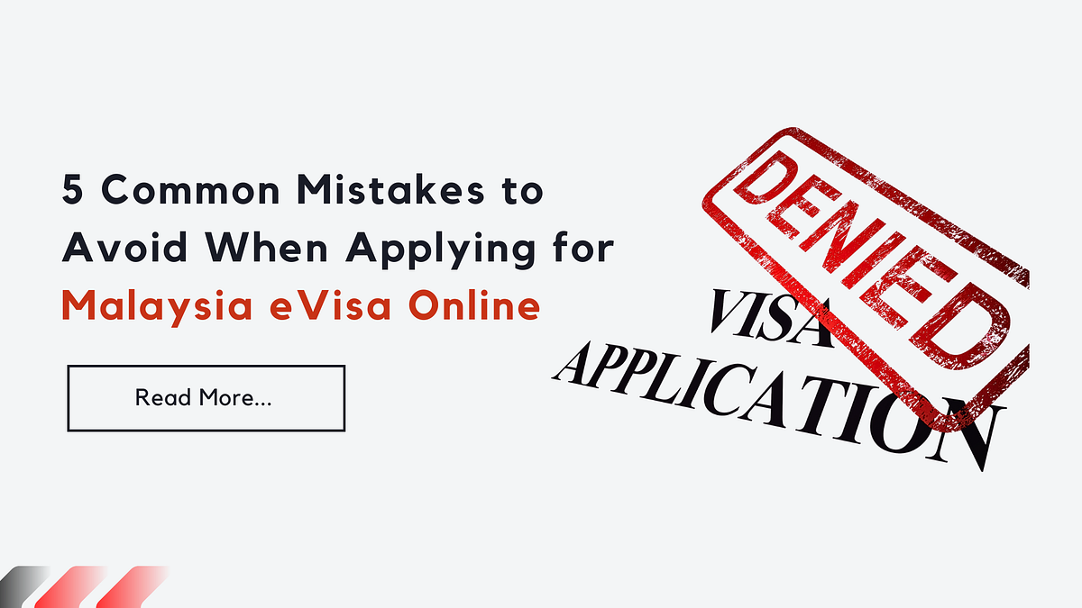 5 Common Mistakes to Avoid When Applying for Malaysia eVisa Online | by Malaysia Visa | Medium