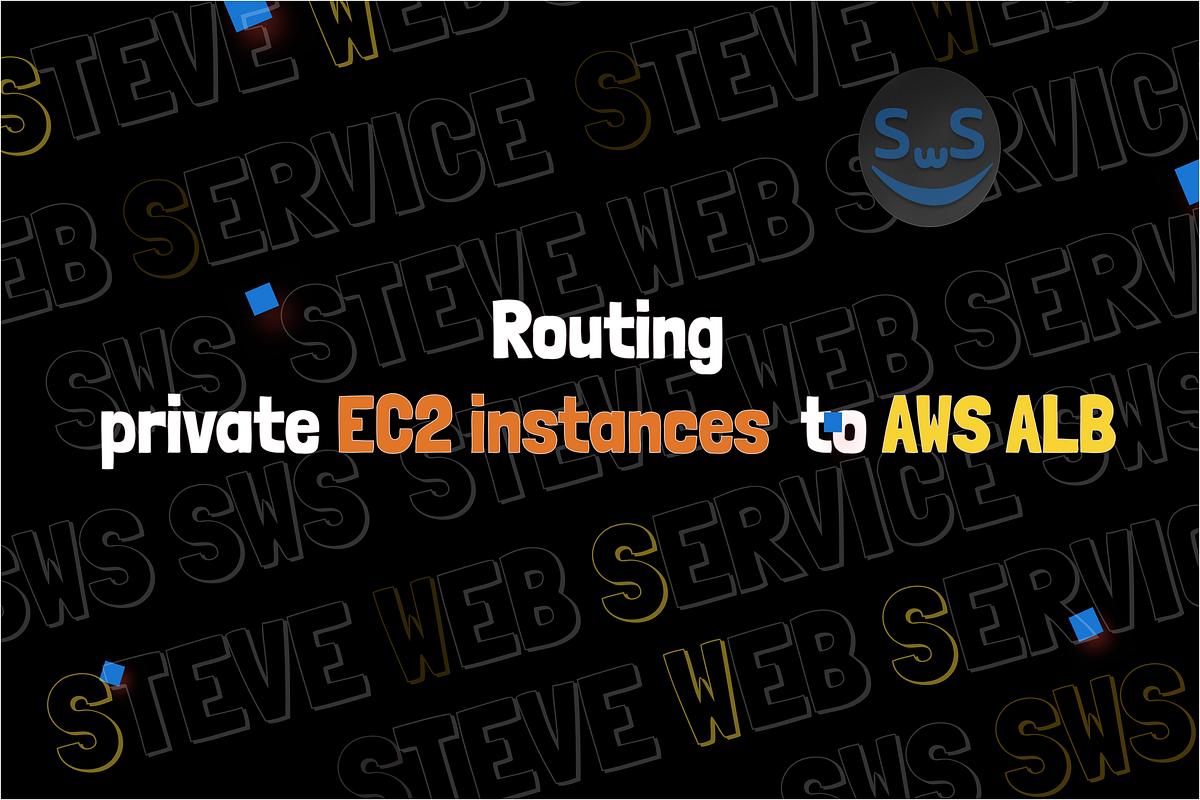 SWS Console: Routing multiple private EC2 instances to AWS ALB. | by Steve Web Service | AWS Tip