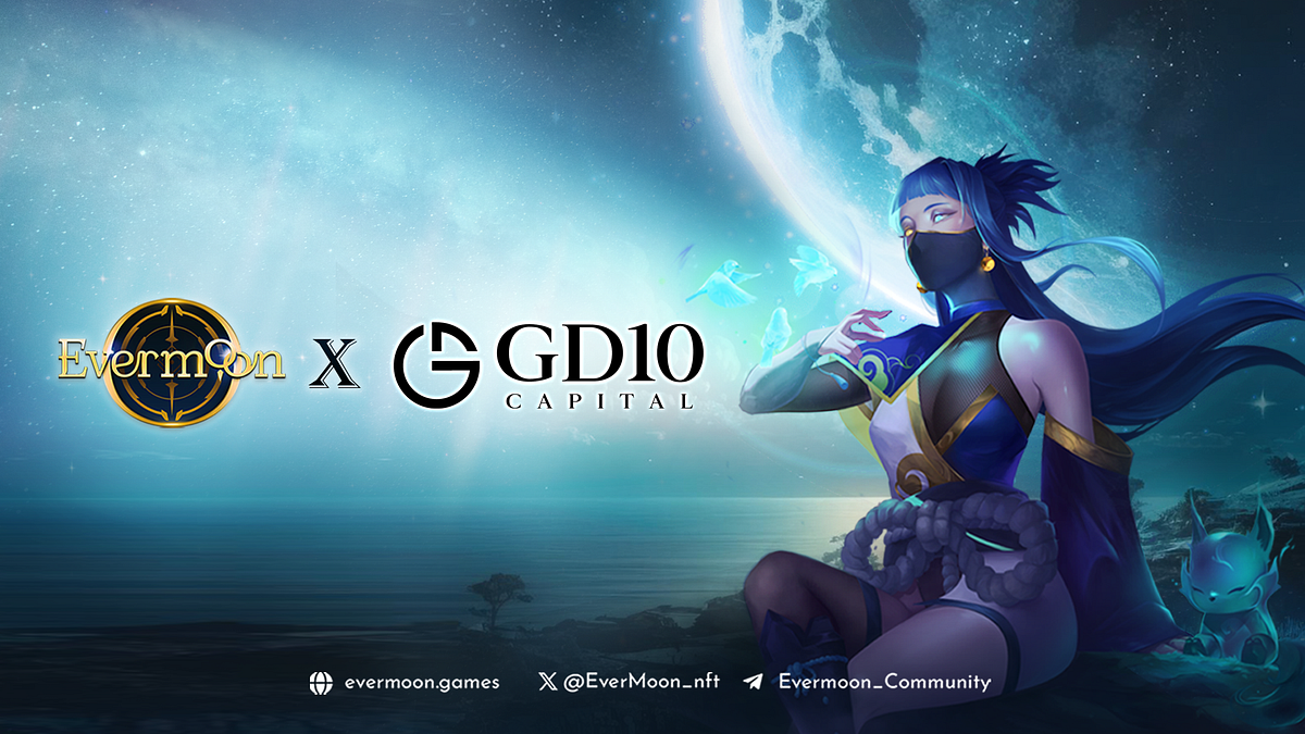 Evermoon x GD10 Capital. Evermoon Teams Up with GD10 Capital to… | by ...