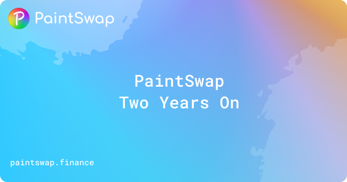 PaintSwap Two Years On. Hold onto your seats, folks, because… | by ...