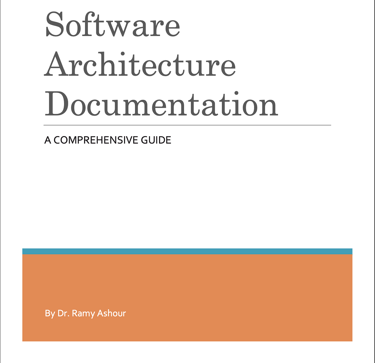 Software Architecture Documentation: A Comprehensive Guide | by Ramy Ashour | Jun, 2024 | Medium