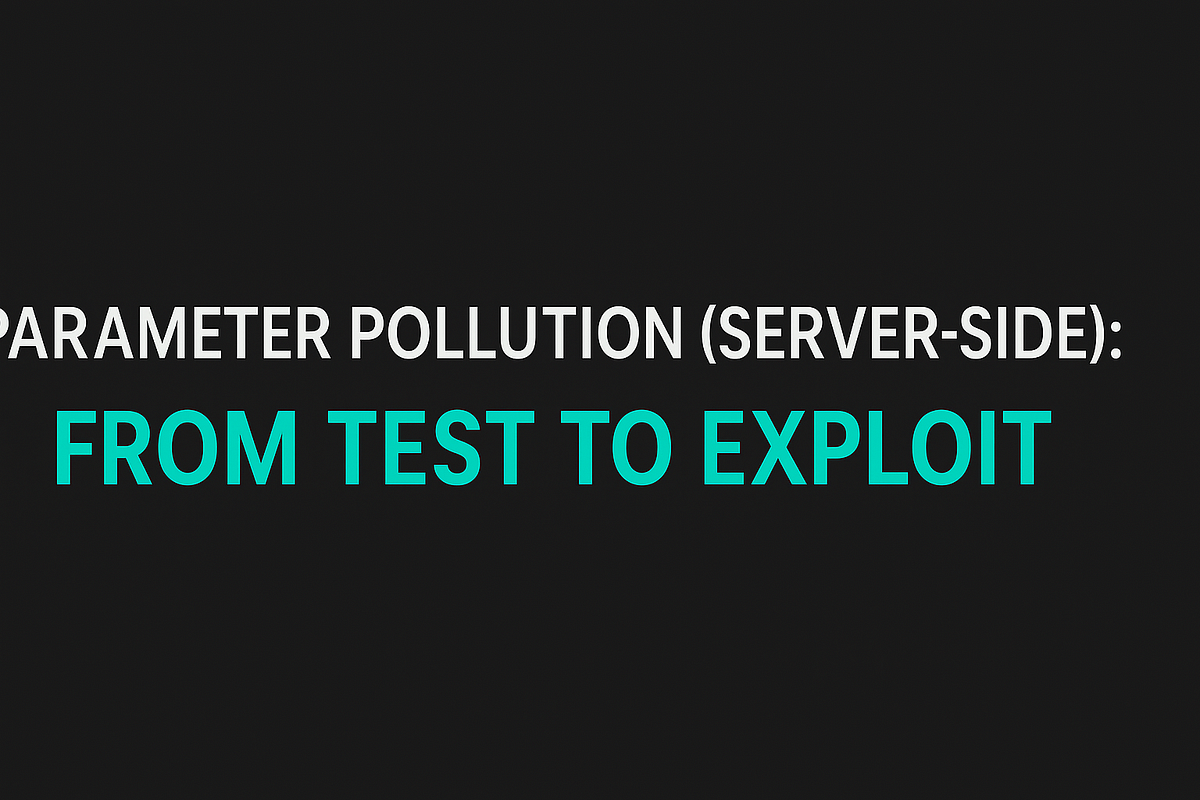 Parameter Pollution (Server-Side): From Test to Exploit | by L4V4NY4 ...