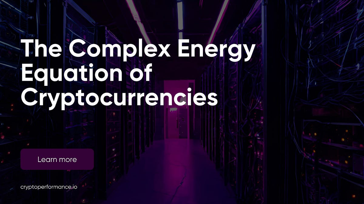 The Complex Energy Equation of Cryptocurrencies | by CryptoPerformance ...