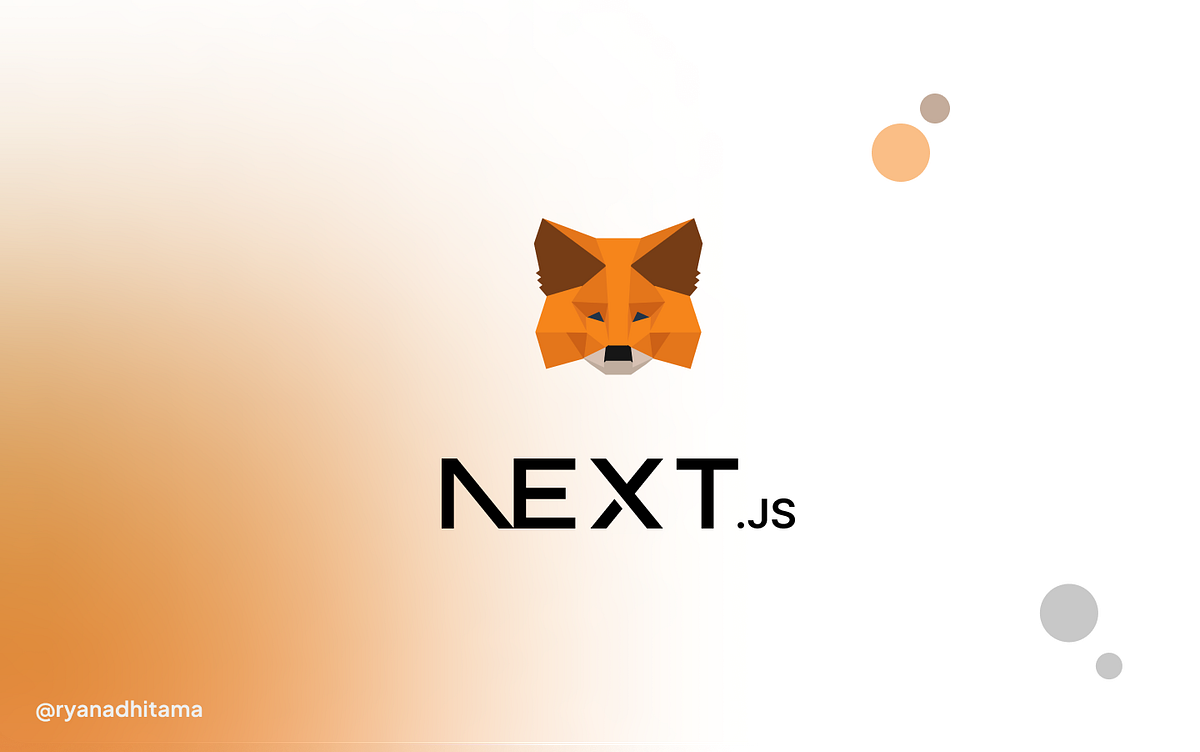 Implement Metamask Wallet with Next.js | by Ryan Adhitama Putra | Stackademic