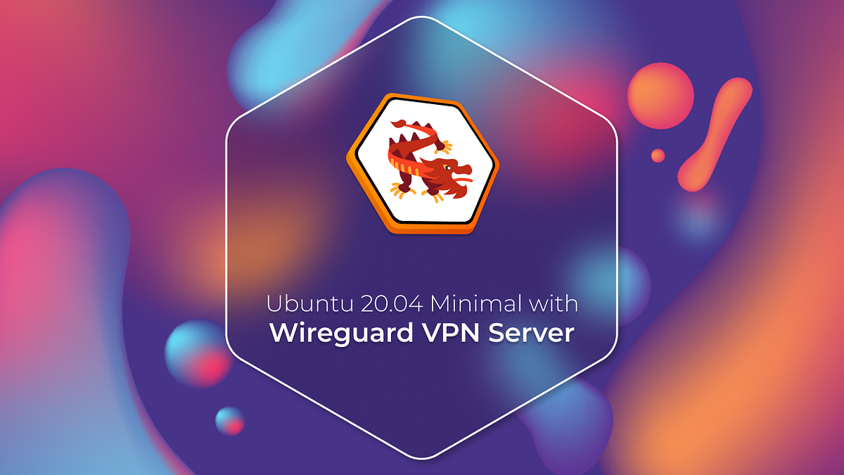 Unleashing Mobile VPNs: A Step-by-Step Guide to Creating a WireGuard Server with REST API for ...