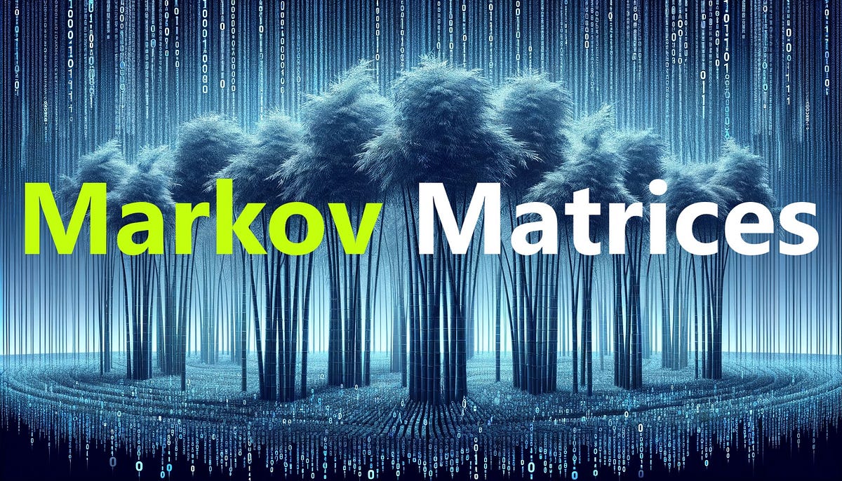 Master Markov Matrices in Minutes | by Mike Tya | Mar, 2025 | Medium