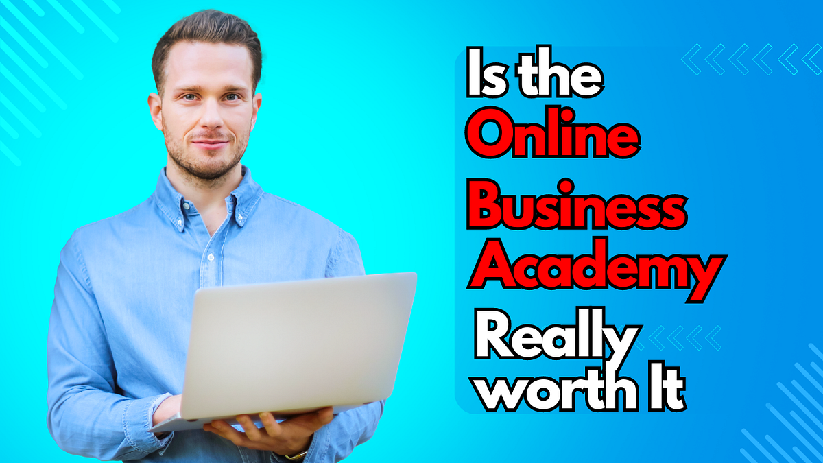 Is The Online Business Academy Really Worth It? | by Maximum Revenue ...