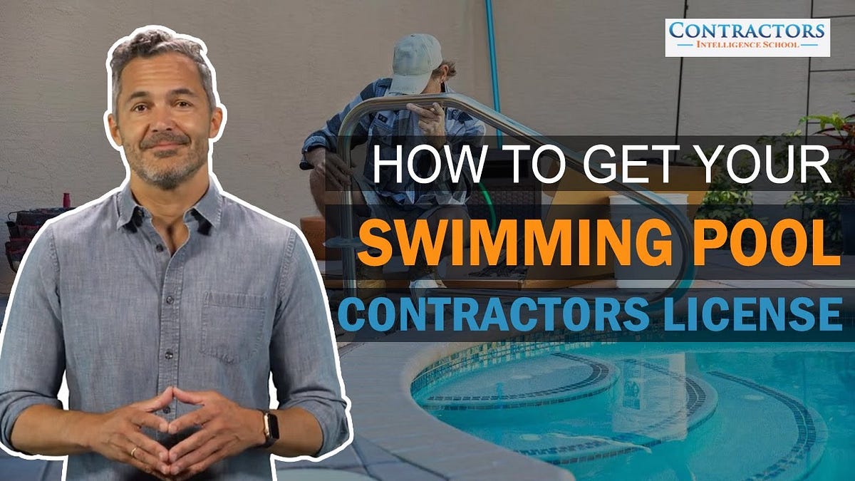 How To Get C53 Swimming Pool Contractors License | by Contractors ...
