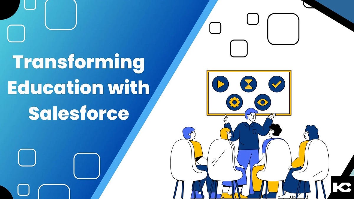 Transforming Education with Salesforce | by Kizzy Consulting-Top Salesforce Partner | Apr, 2024 ...