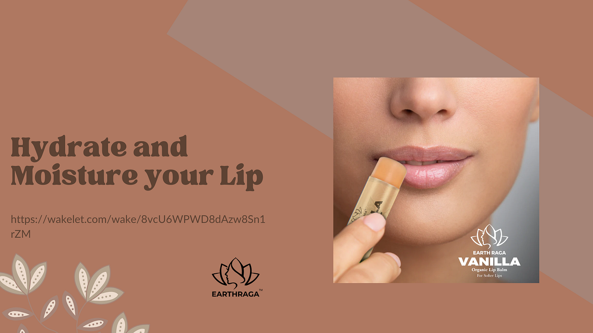 Hydrate and Moisture your lips - Antonio Dev - Medium