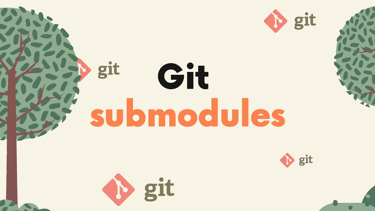 How to add Submodules to a Git repository for client and server? | by Programmer Girl - Front ...