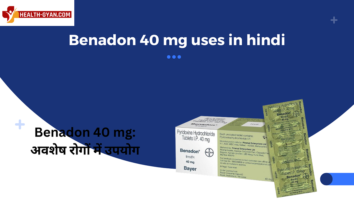 Benadon 40 mg uses in hindi. Benadon 40 mg uses in hindi | by health ...