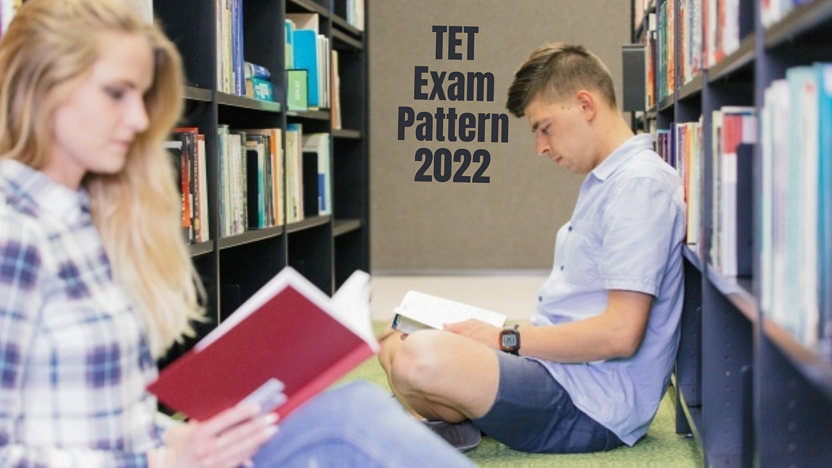 Tips to Crack TET Exam 2022. TET (Teacher Eligibility Test) is a… | by ...