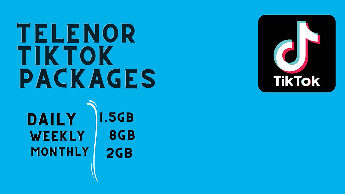 Telenor TikTok Package Daily, Weekly And Monthly - Itspackages - Medium