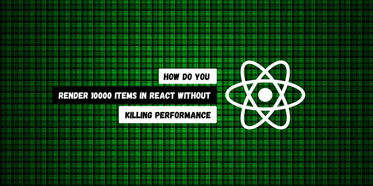 🧠 How Do You Render 10,000 Items in React Without Killing Performance? | by Angular_With_Ibrahim ...
