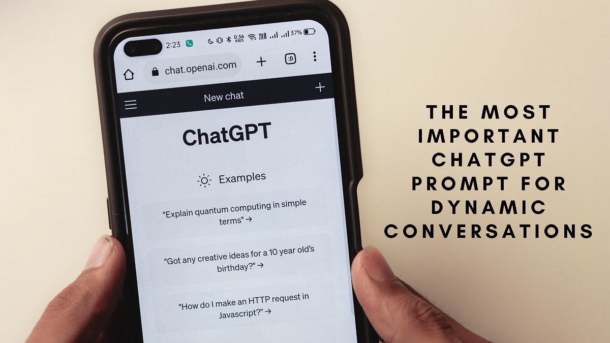 The Most Important ChatGPT Prompt for Dynamic Conversations | by Nayan Kumar | Jan, 2024 | Medium