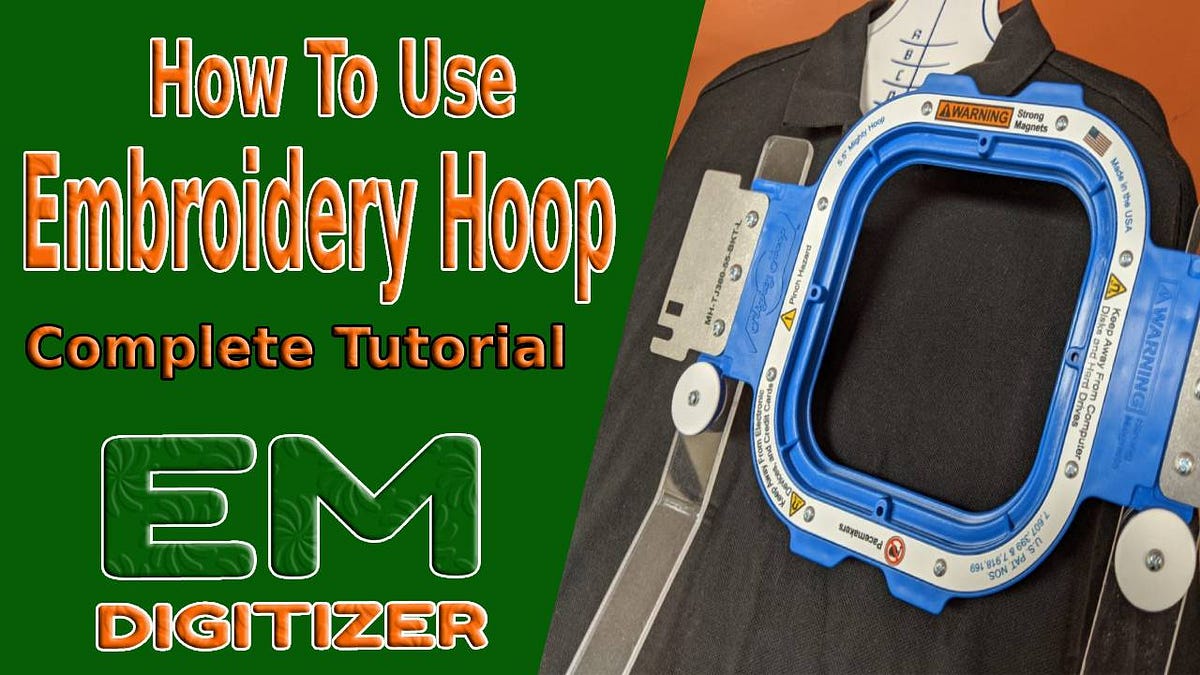 How To Use Embroidery Hoop — Complete Tutorial | by Emdigitizerblog | Medium