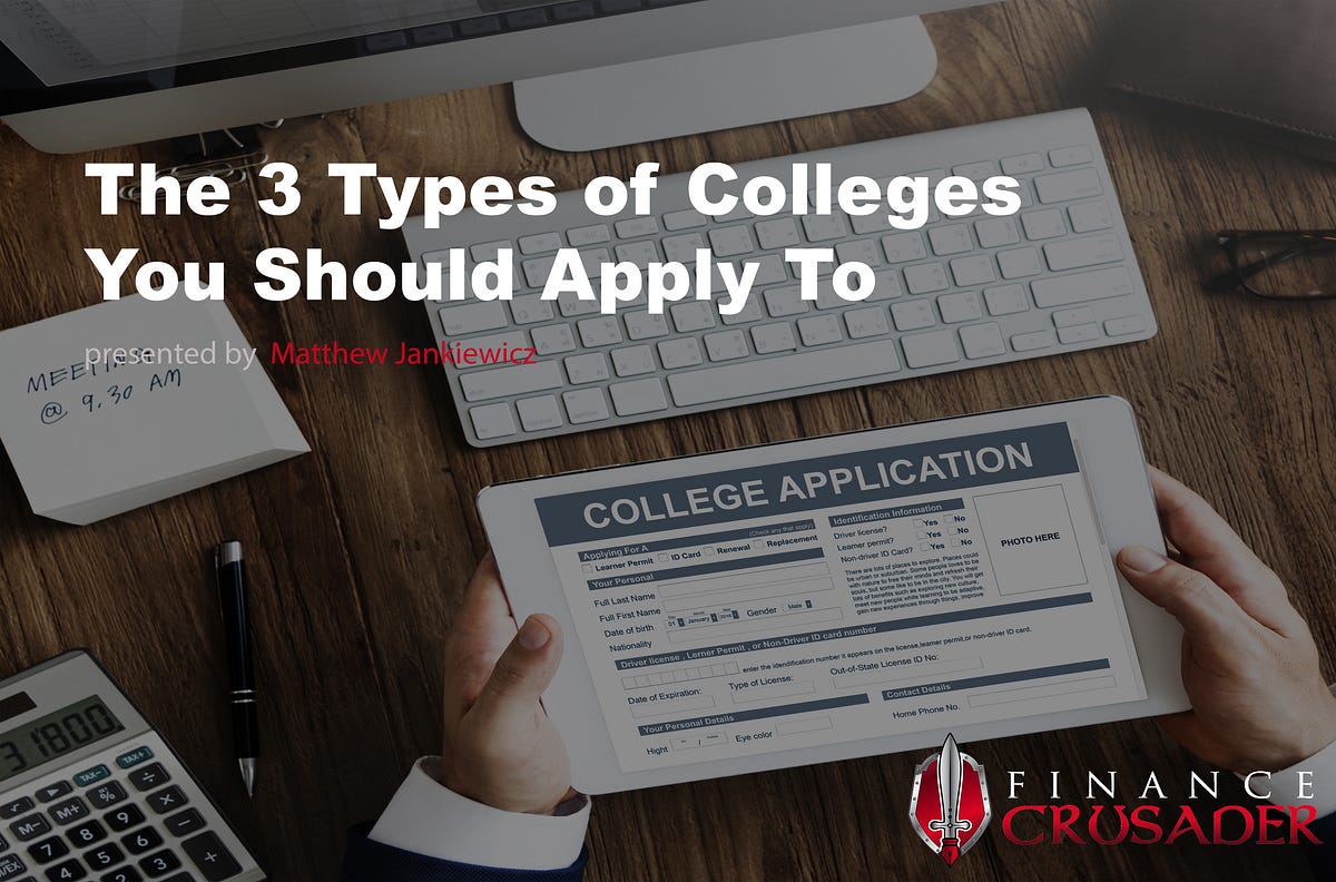 The 3 Types of Colleges You Should Apply To | by Matthew Jankiewicz ...