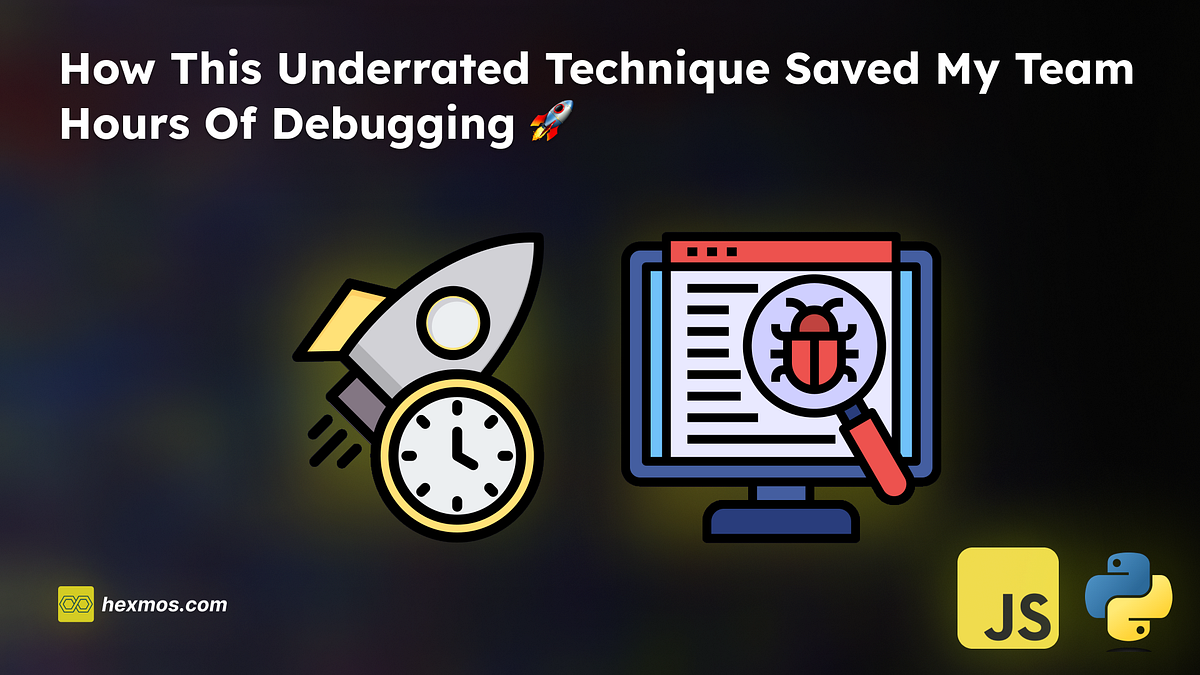 How This Underrated Technique Saved My Team Hours of Debugging | by Rijul Rajesh T P | Medium