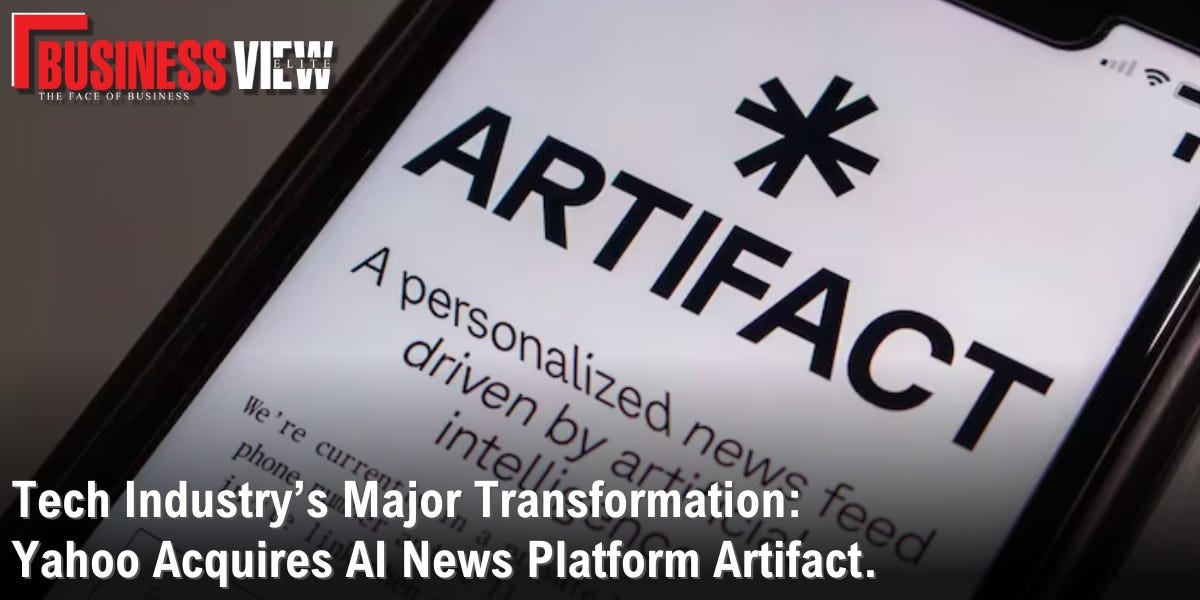 Tech Industry’s Major Transformation: Yahoo Acquires AI News Platform Artifact | by ...