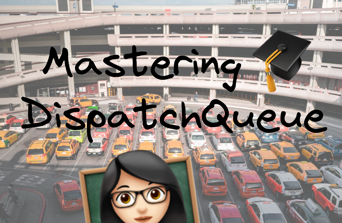 🕵🏻‍♀️ The Quest for Parallelism: Mastering DispatchQueue 🕰️ | by ⚓️ Elodie Gage 👩🏻‍💻🦈 | Stackademic