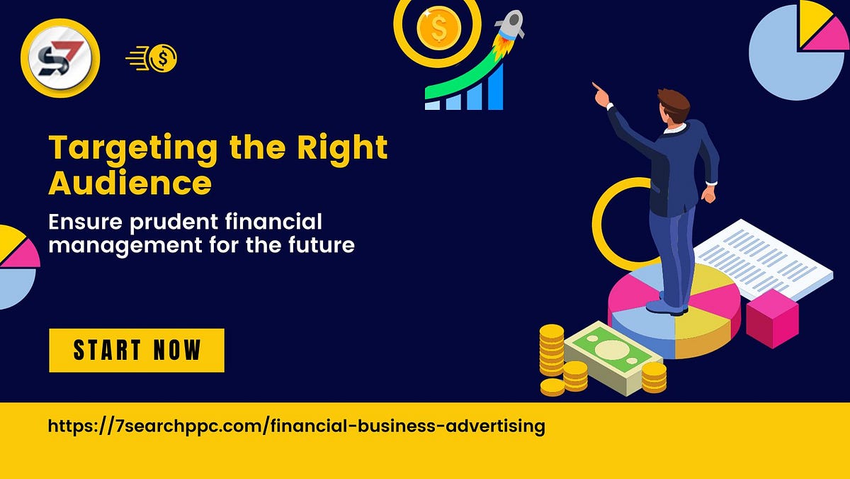 Targeting the Right Audience: A Key to Effective Financial Advertising ...