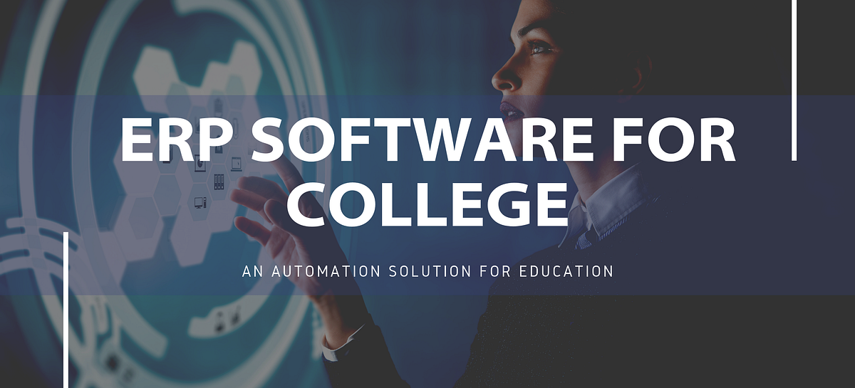 Which ERP software is best for College Management?[Short Guide] | by ...