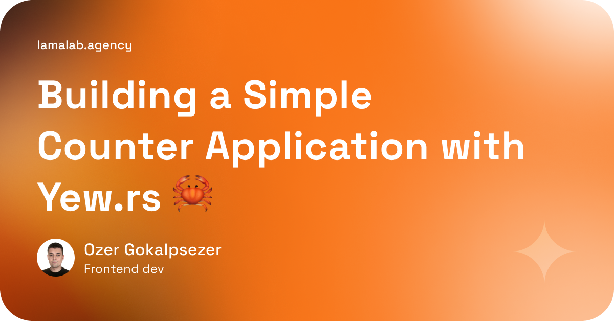 Building a Simple Counter Application with Yew.rs 🦀 | by Özer | Medium