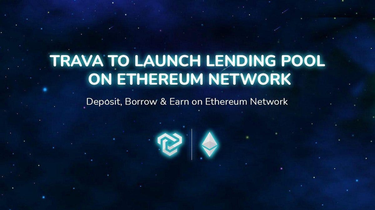 TRAVA TO LAUNCH LENDING POOL ON ETHEREUM NETWORK | by Regina Joseph Okon | Medium