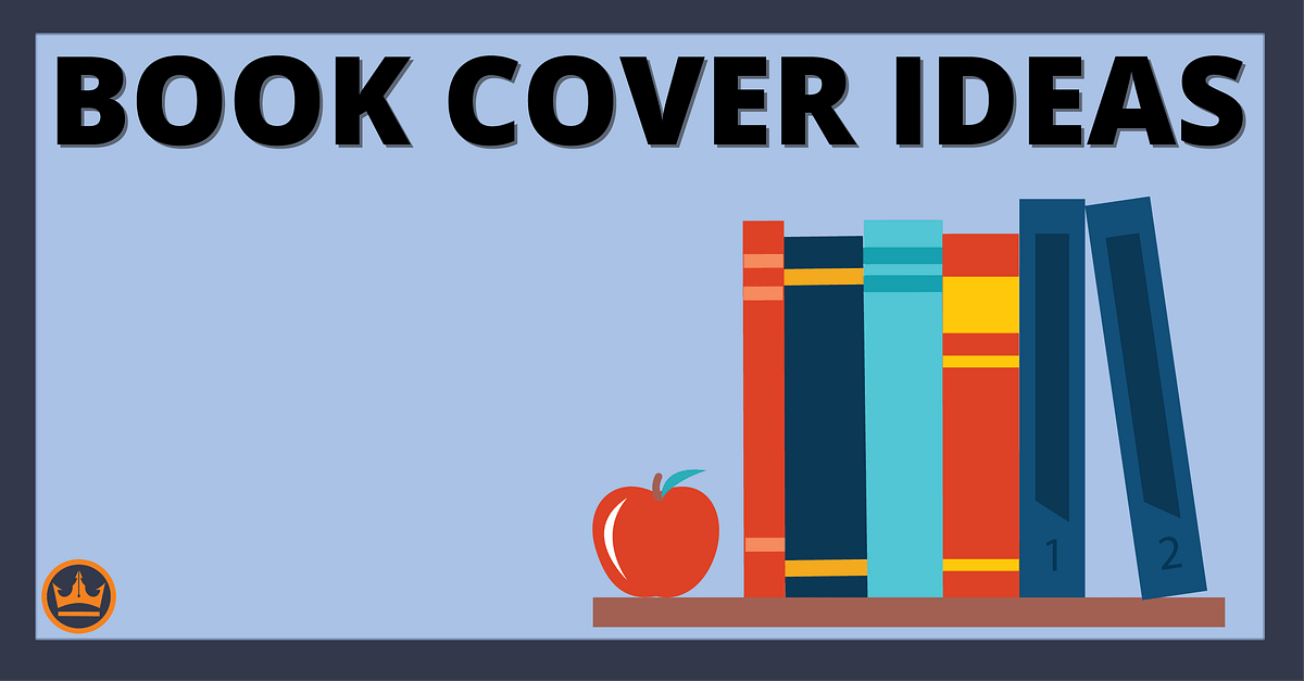 Proven Tips to Find Book Cover Ideas that Work | by Design Prodigy | Medium