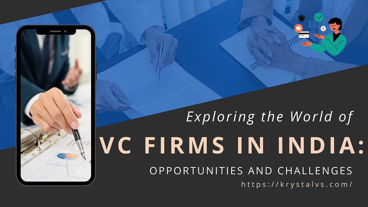 Exploring the World of VC Firms in India: Opportunities and Challenges ...