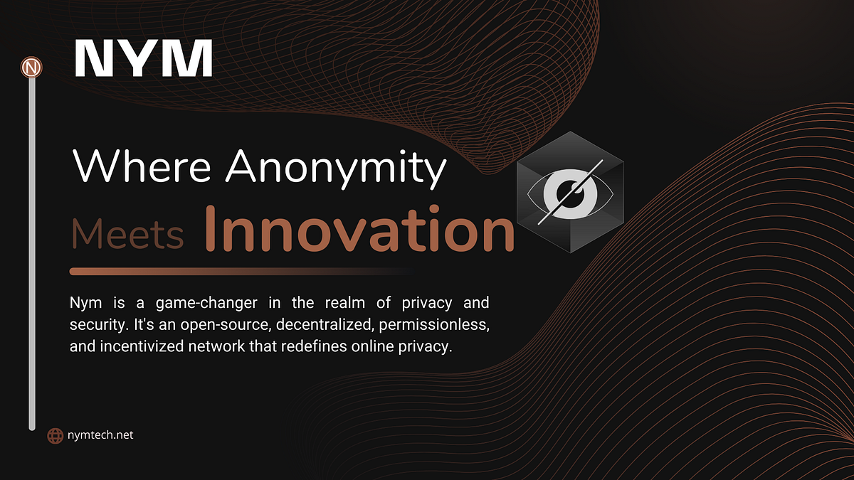Revolutionizing Online Privacy and Security: Nym’s Unique Approach | by ...