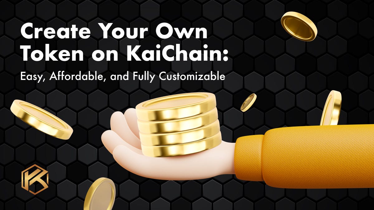 Introduction to KaiChain Token Generator: Create Your Own ...