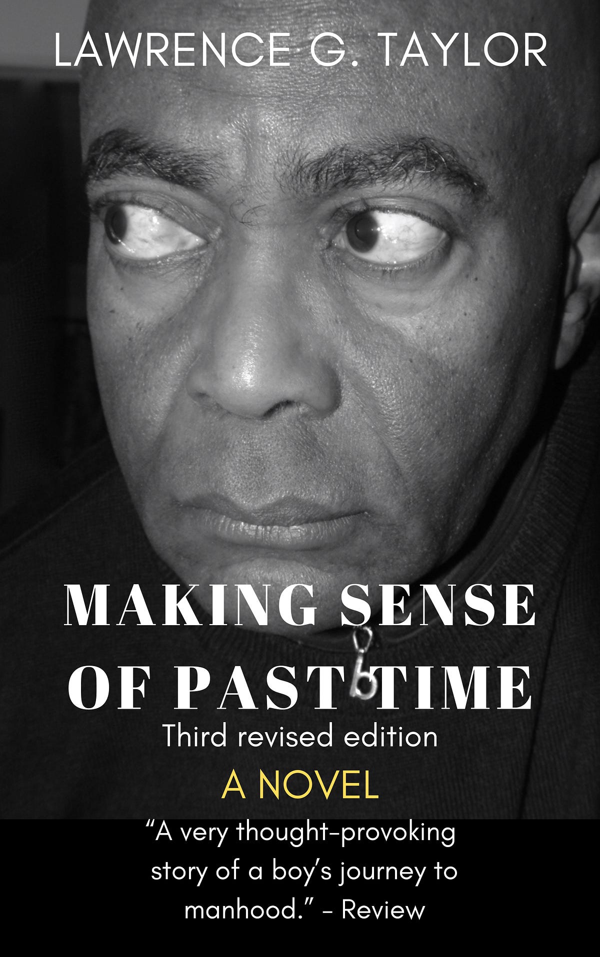 Making Sense of Past Time — Novel | by Lawrence G.Taylor writer | Medium