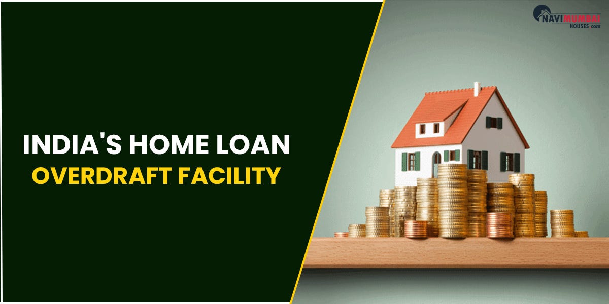 India’s Home Loan Overdraft Facility | by nayana navimumbaihouses | Medium