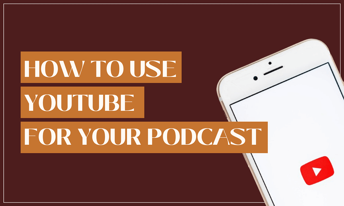 How to Use YouTube for Your Podcast | by Golden Goose Creative | Dec ...