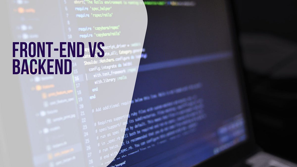Front-End vs. Back-End, What’s the Difference? | by Deepak ...