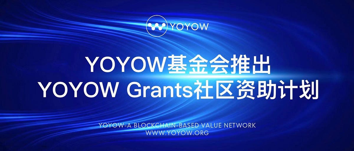 YOYOW Foundation Launches YOYOW Grants Community Funding Program | by ...