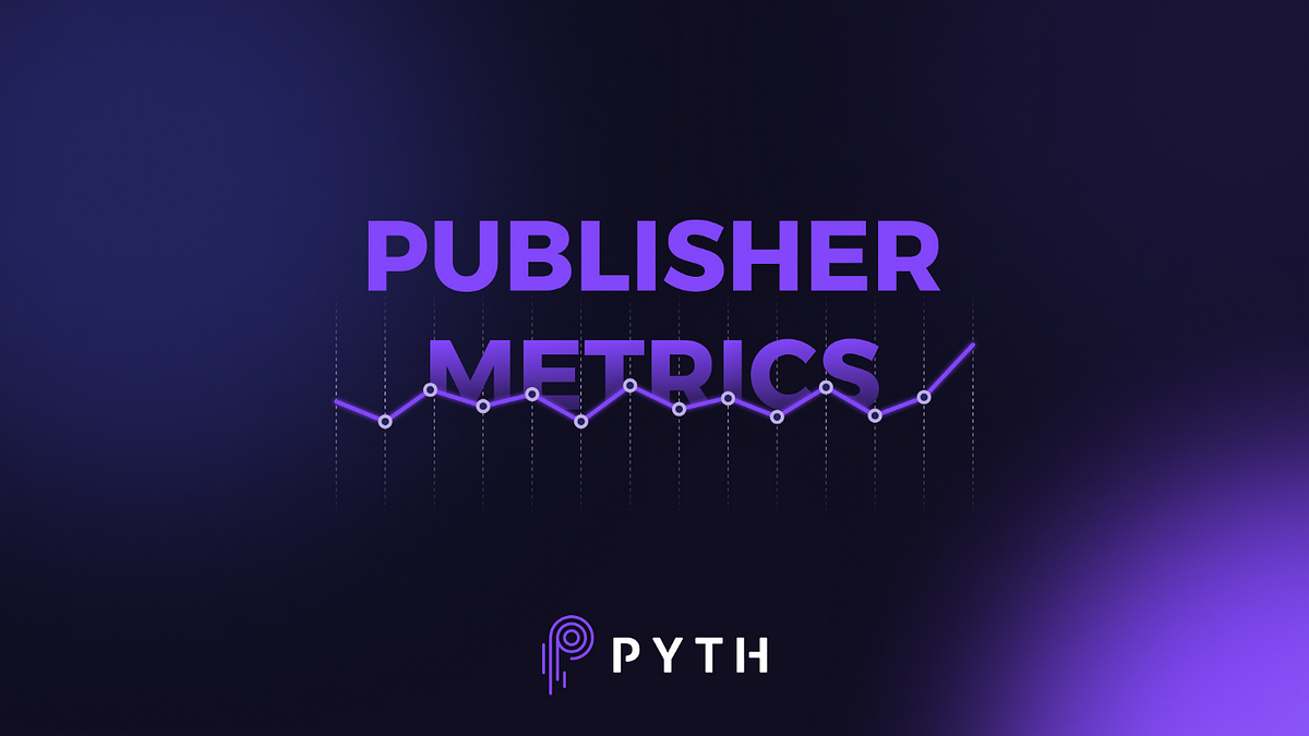 Pyth 数据发布者性能指标（Publisher Metrics） - Pyth Network 中文 - Medium