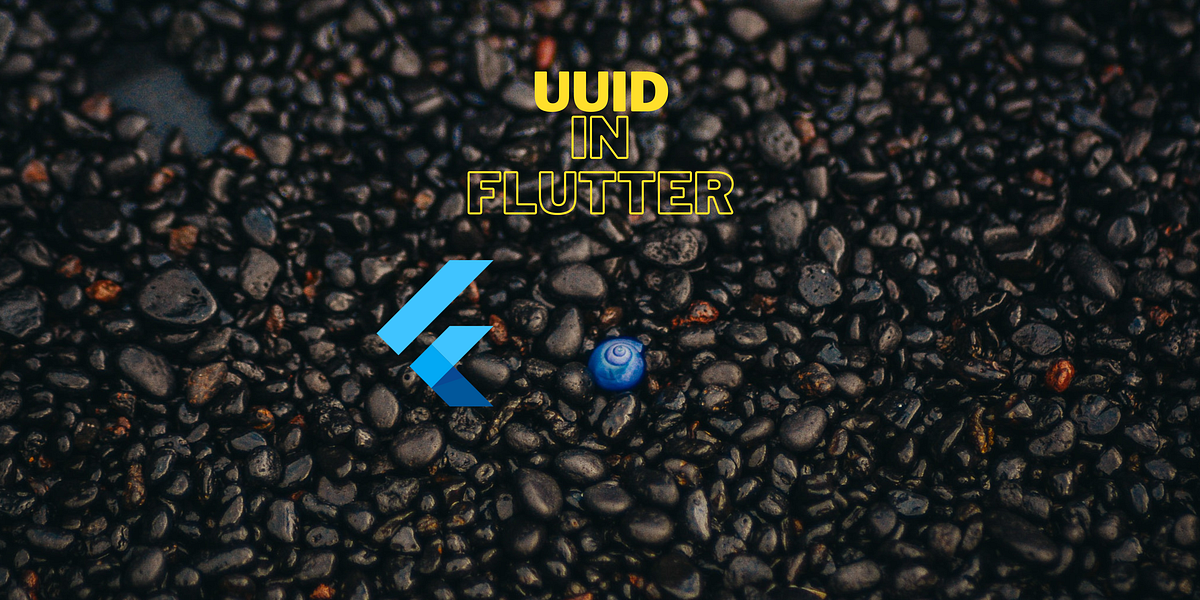 UUID in Flutter: A Comprehensive Guide | by Vivek Yadav | Medium