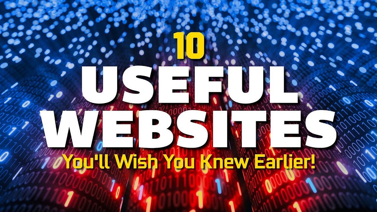10 Useful Websites You Needed Badly But No One Told You About | by Syed ...