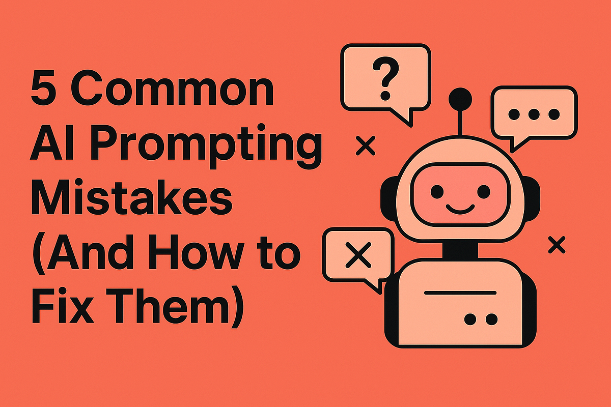 5 Common AI Prompting Mistakes (and How to Fix Them) | by strawberry AI ...