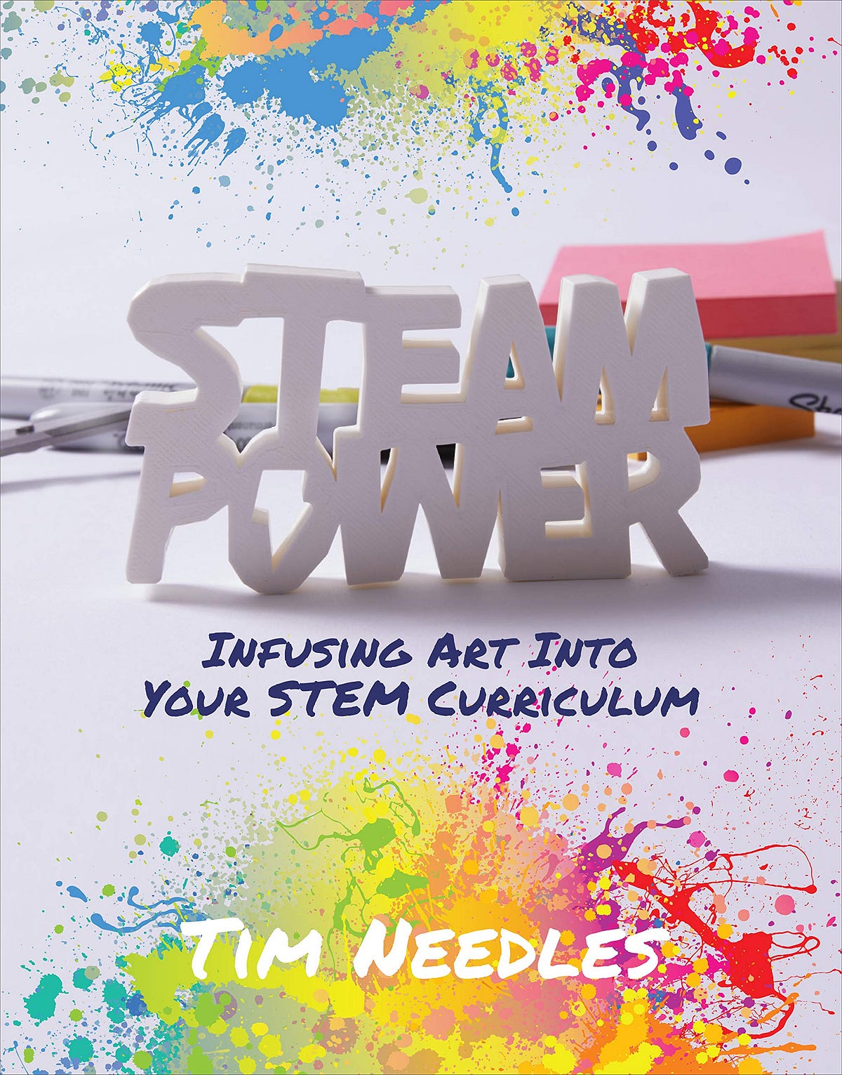 [DOWNLOAD] STEAM Power: Infusing Art Into Your STEM Curriculum | by ...
