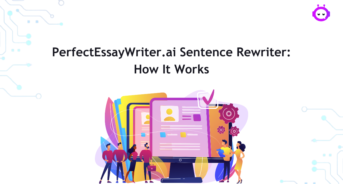 PerfectEssayWriter.ai Sentence Rewriter: How It Works | by Avery Joseph ...