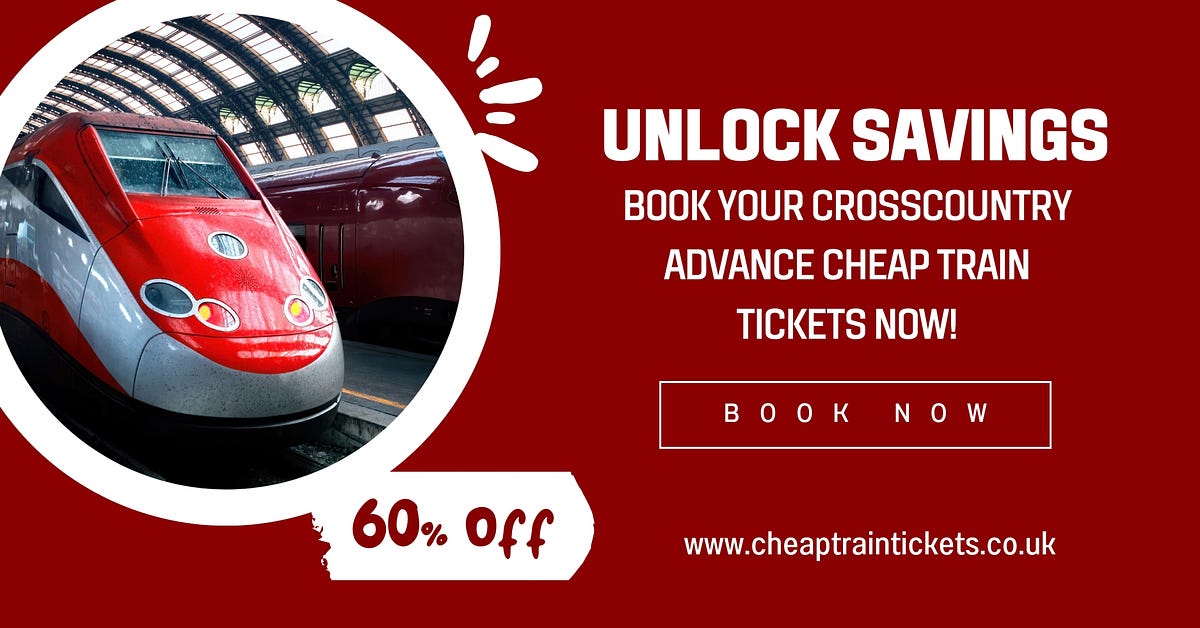 Unlock Savings: Book Your CrossCountry Advance Cheap Train Tickets Now ...